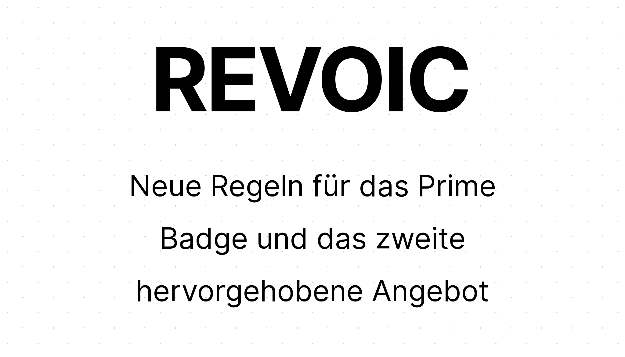 Neue Regeln für das Prime Badge und das zweite hervorgehobene Angebot ...