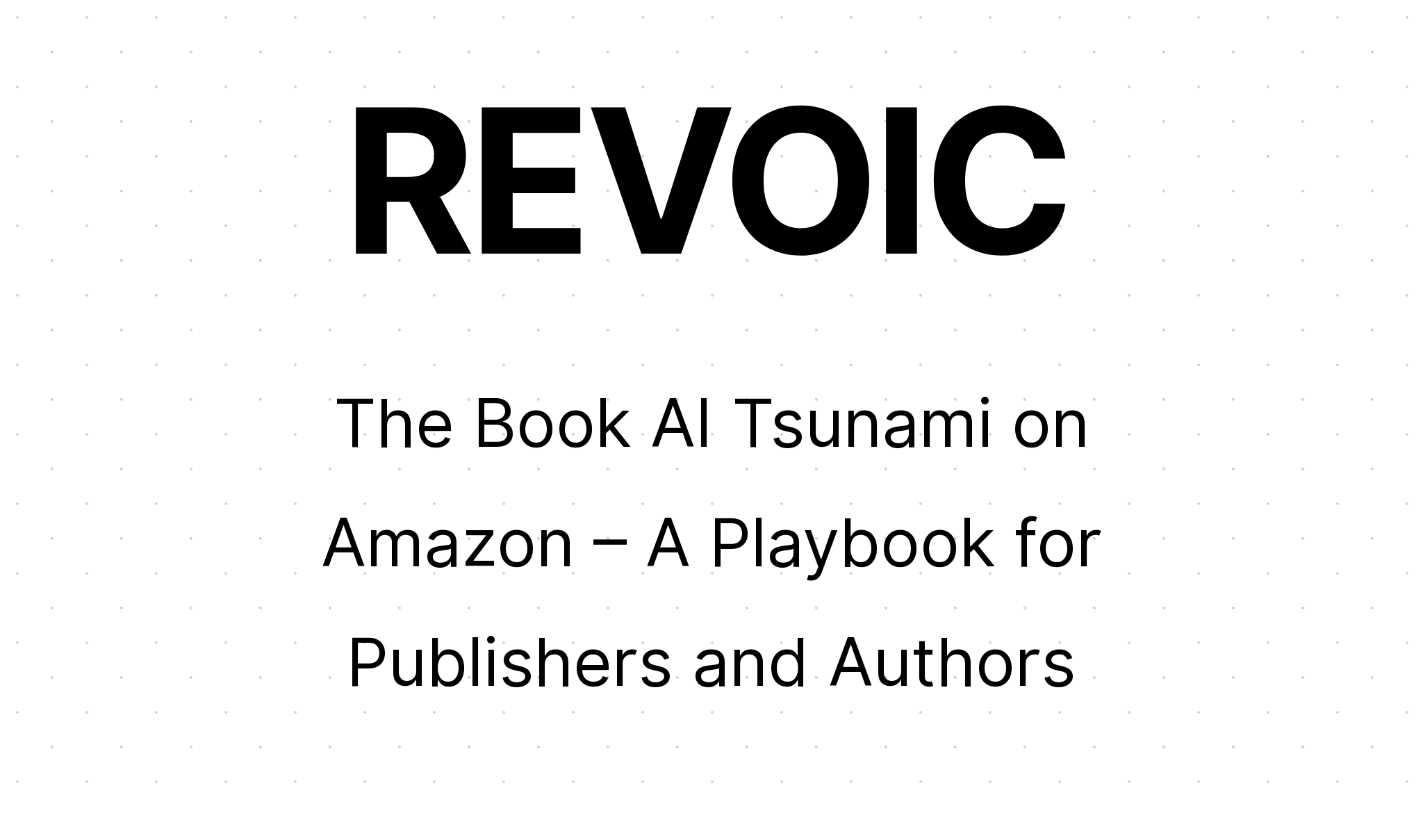 The Book AI Tsunami on Amazon – A Playbook for Publishers and Authors ...